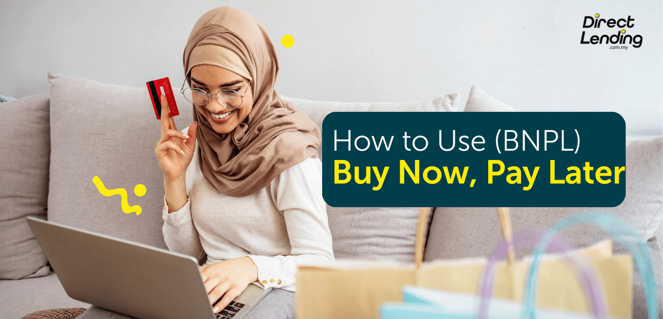 What is Buy Now Pay Later (BNPL) & How to Use it in Malaysia