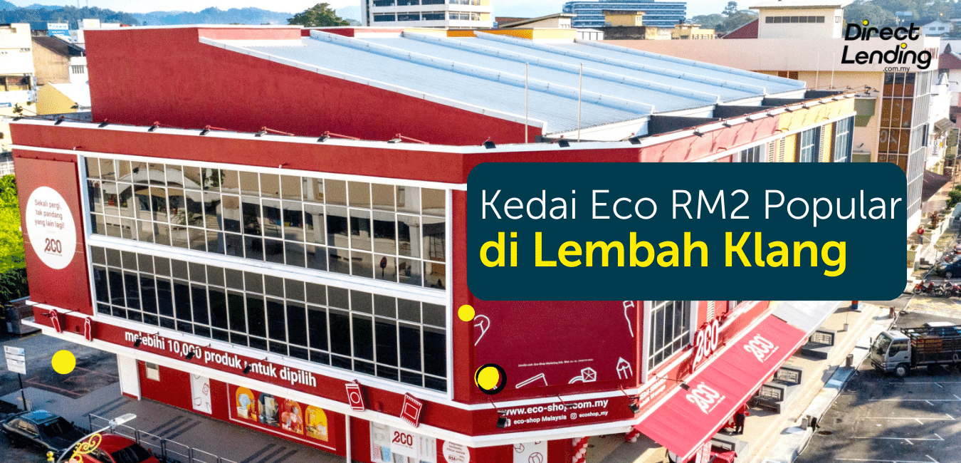 Ini 5 Senarai Kedai Popular RM2 Di Lembah Klang - Direct Lending