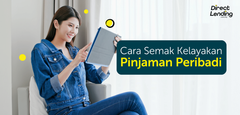 3 Cara Semak Kelayakan Pinjaman Peribadi Untuk Penjawat Awam