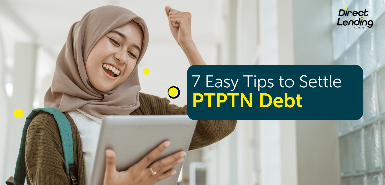 7 Things About PTPTN Loan Repayment That You Should Know - Direct Lending