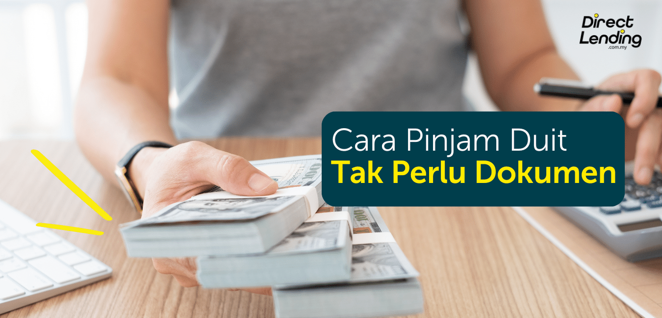 Cara Mohon Pinjaman Wang Segera 24 Jam Tanpa Dokumen - Direct Lending