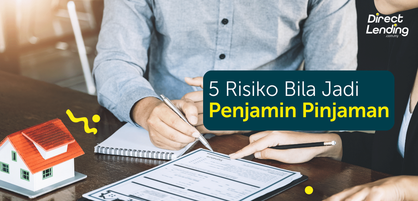 Penjamin Pinjaman: 5 Peringatan Penting Anda Kena Tahu
