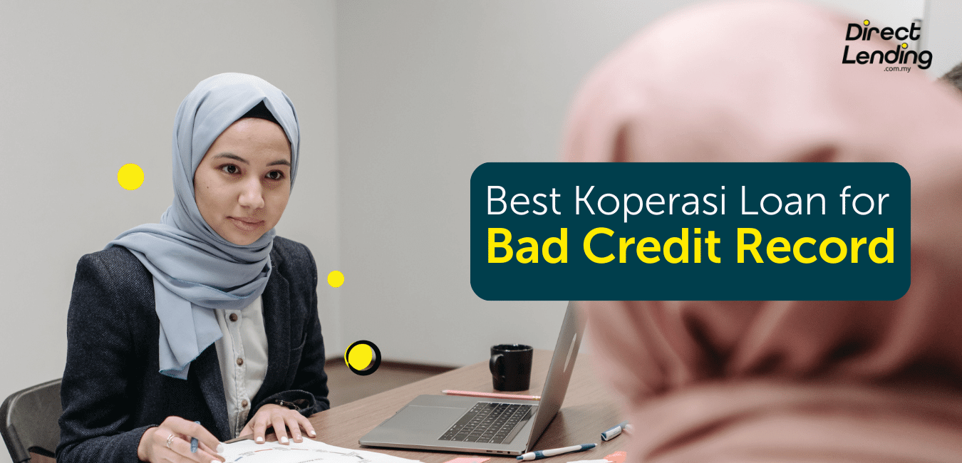 6 Koperasi Personal Loan for AKPK, CCRIS, CTOS And SAA Records - Direct ...